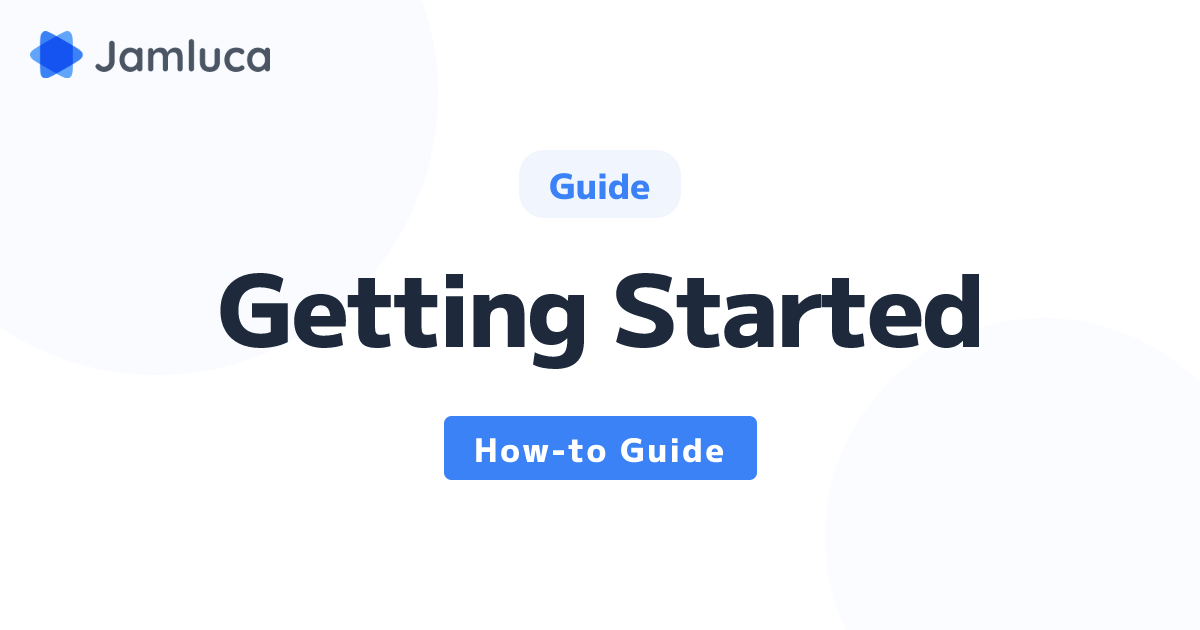 Getting Started - Guides | Stream with Jamluca